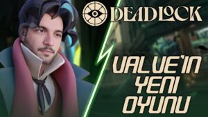 DEADLOCK Oyunu İncelemesi | Kahramanlar, Haritalar ve Stratejiler